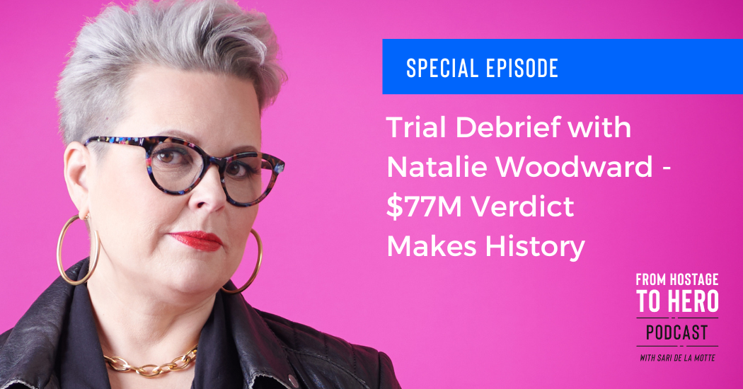 Trial Debrief with Natalie Woodward - $77M Verdict Makes History